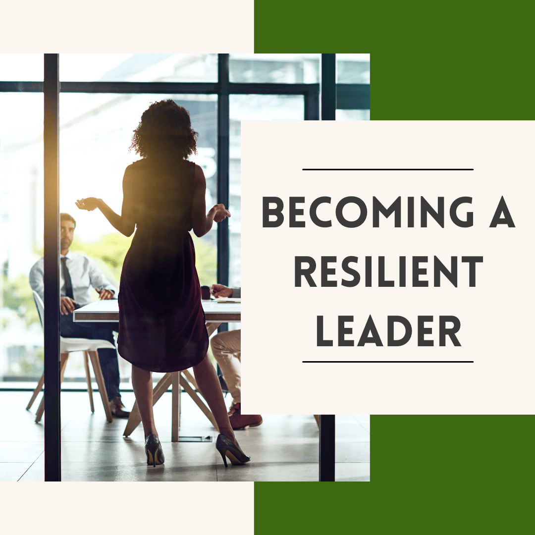Becoming a Resilient Leader - Three Elements - Real Resilience