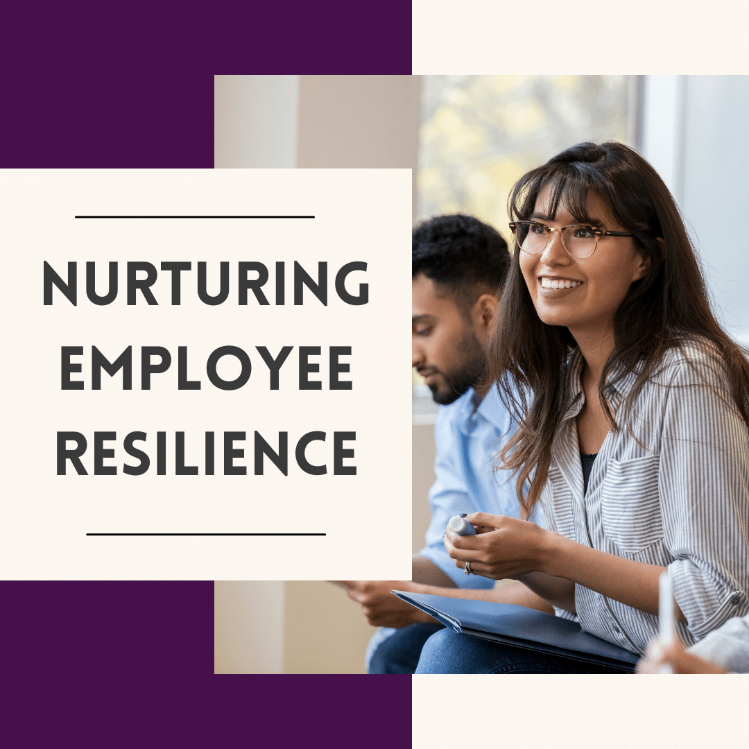 Nurturing Employee Resilience - Real Resilience