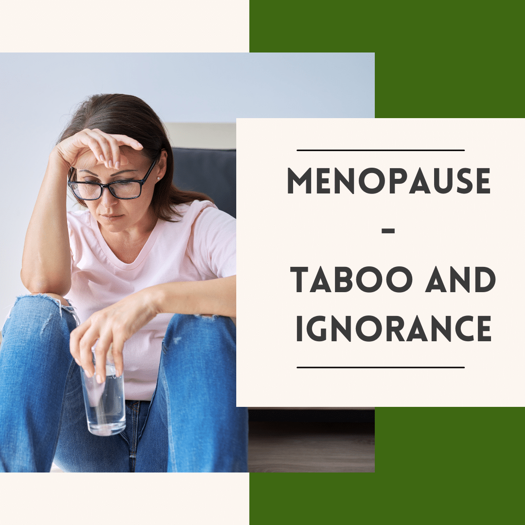 Menopause - Taboo and Ignorance - Real Resilience