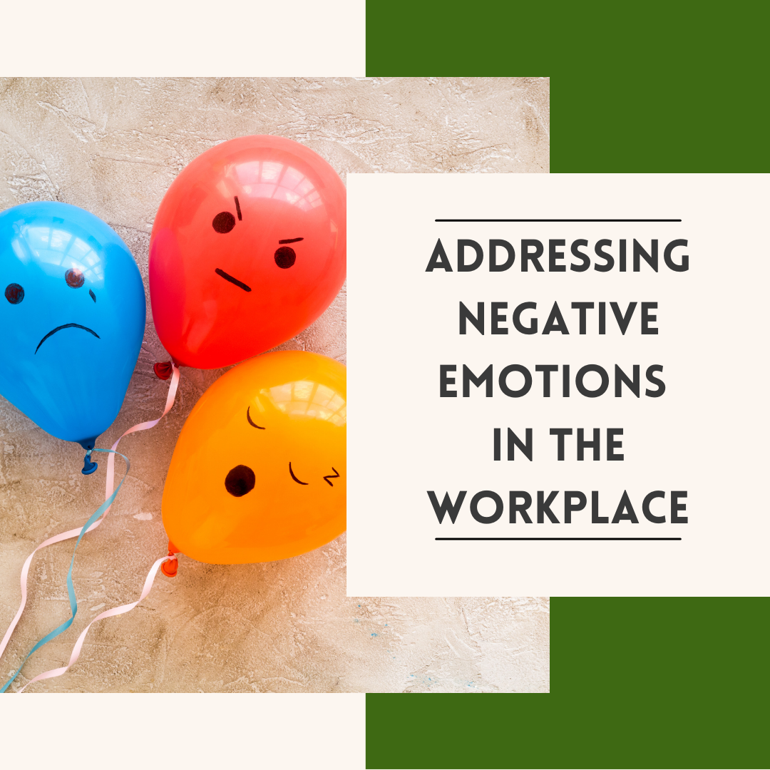 Addressing Negative Emotions in the Workplace - Real Resilience